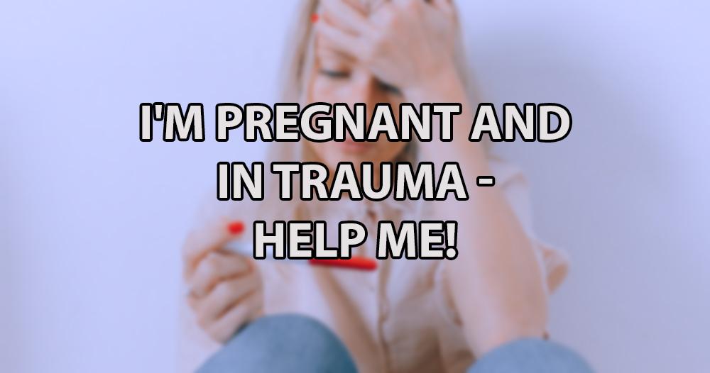 Betrayal Trauma While Pregnant? What You Need To Know