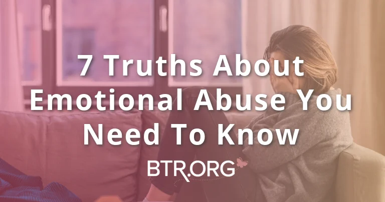 7 Truths About Emotional Abuse You Need To Know Now