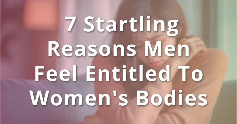 What is Male Entitlement? 7 Reasons Men Feel Entitled