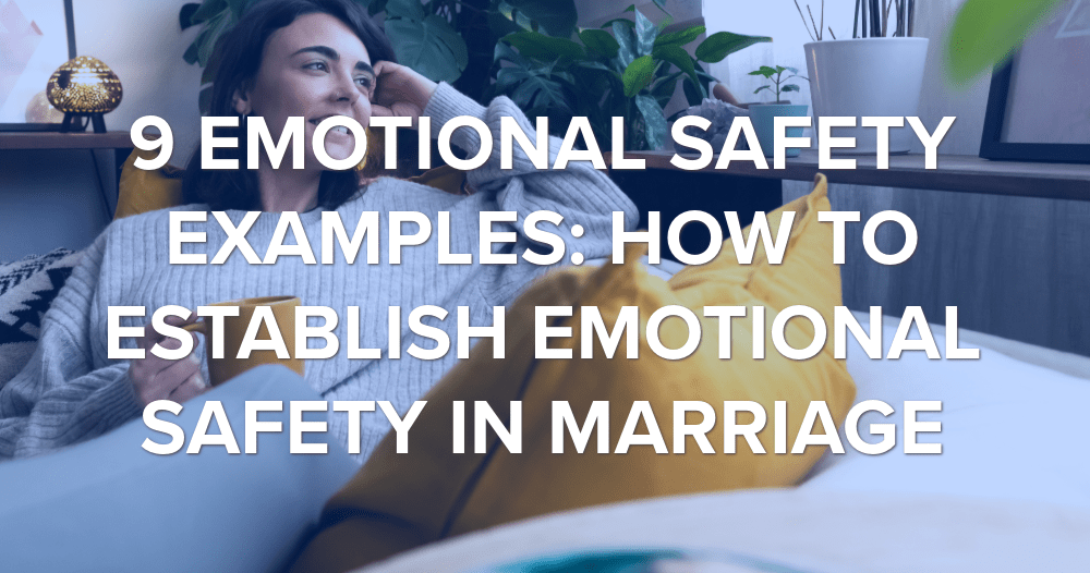 9 Emotional Safety Examples: When He's Emotionally Abusive