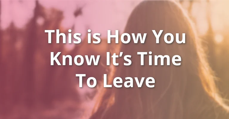 How Do You Know it's Time To Leave An Abusive Relationship?