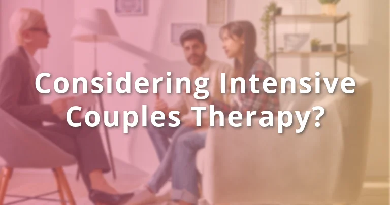 Considering Intensive Couples Therapy Near Me? Think Again